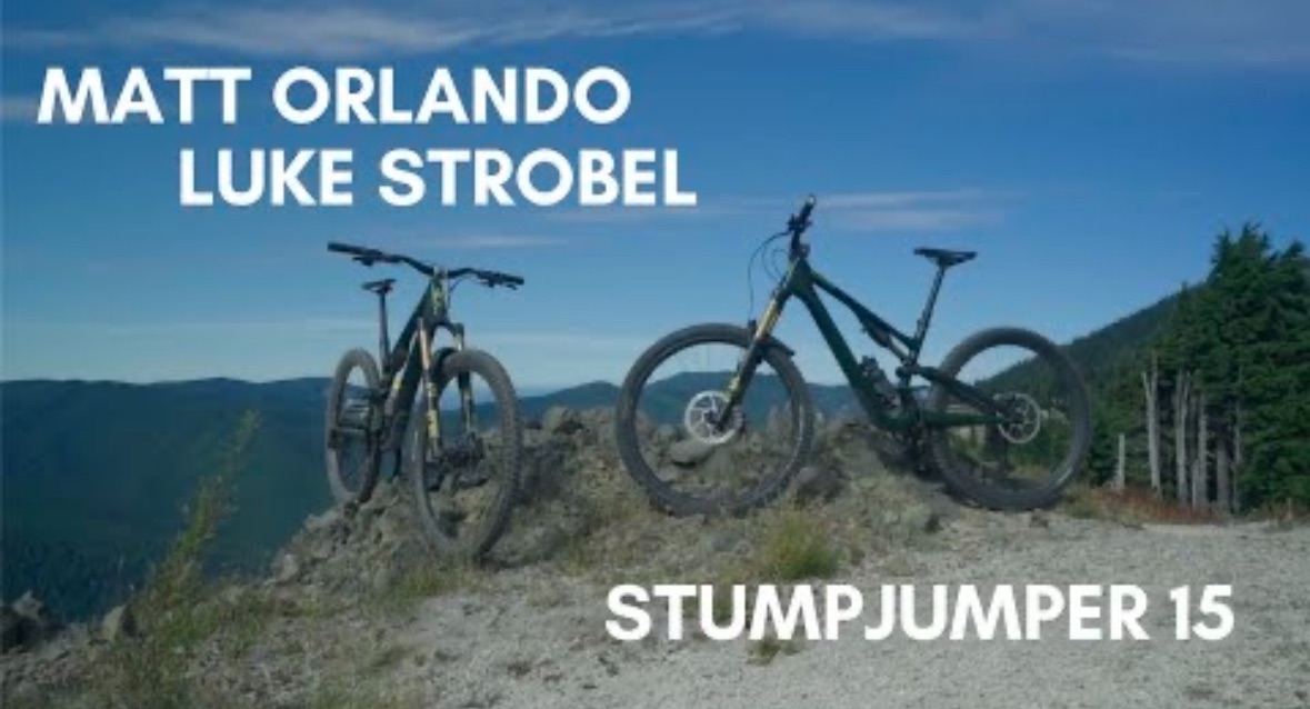 Luke Strobel & Matt Orlando // Stumpjumper 15 – Cascadia MTB
